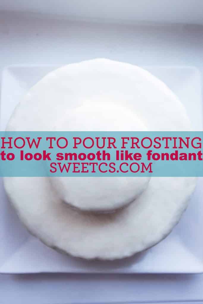 Frost professional looking cakes with pourable faux fondant icing