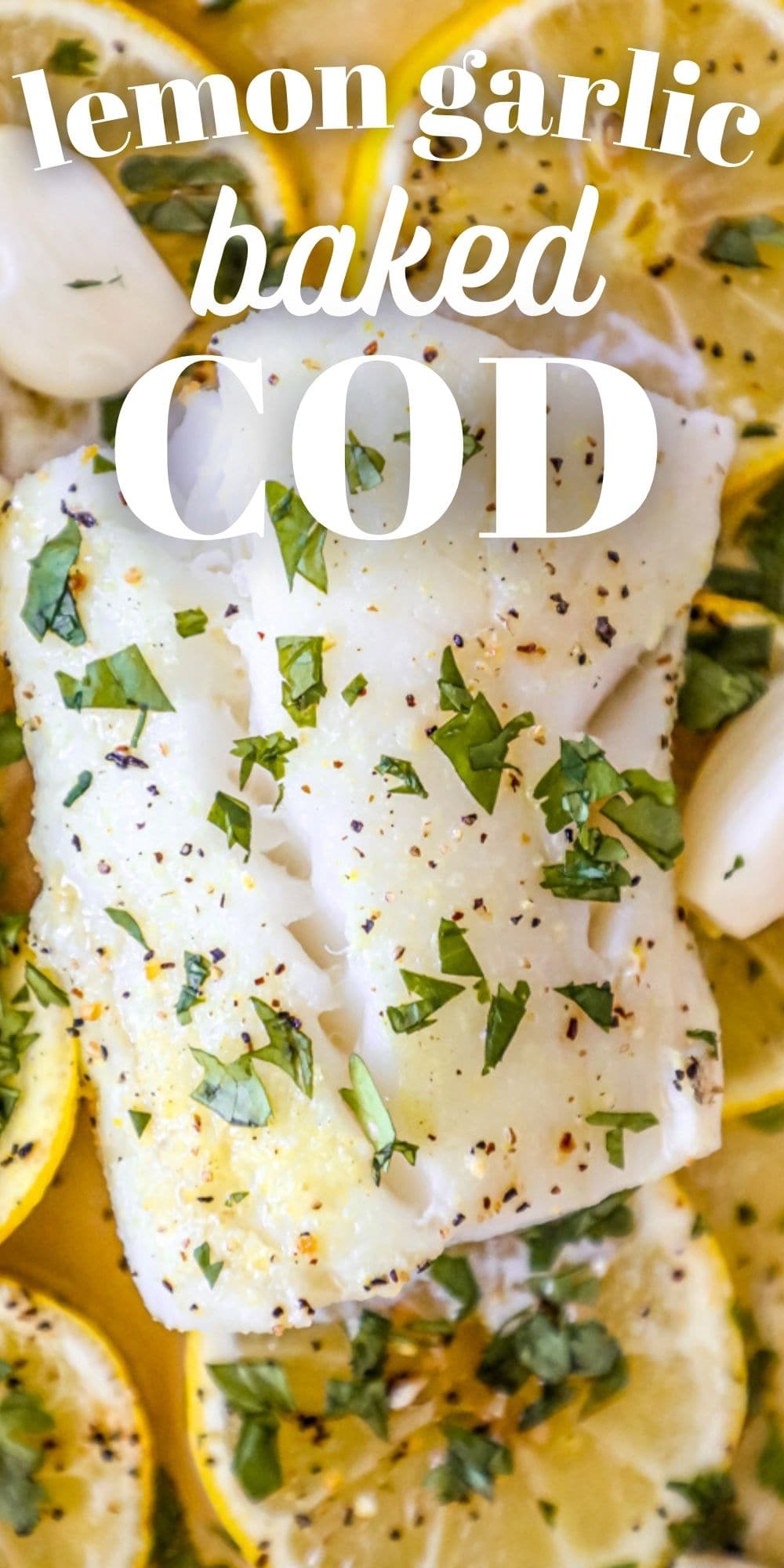 Easy Lemon Garlic Baked Cod Recipe - Sweet Cs Designs
