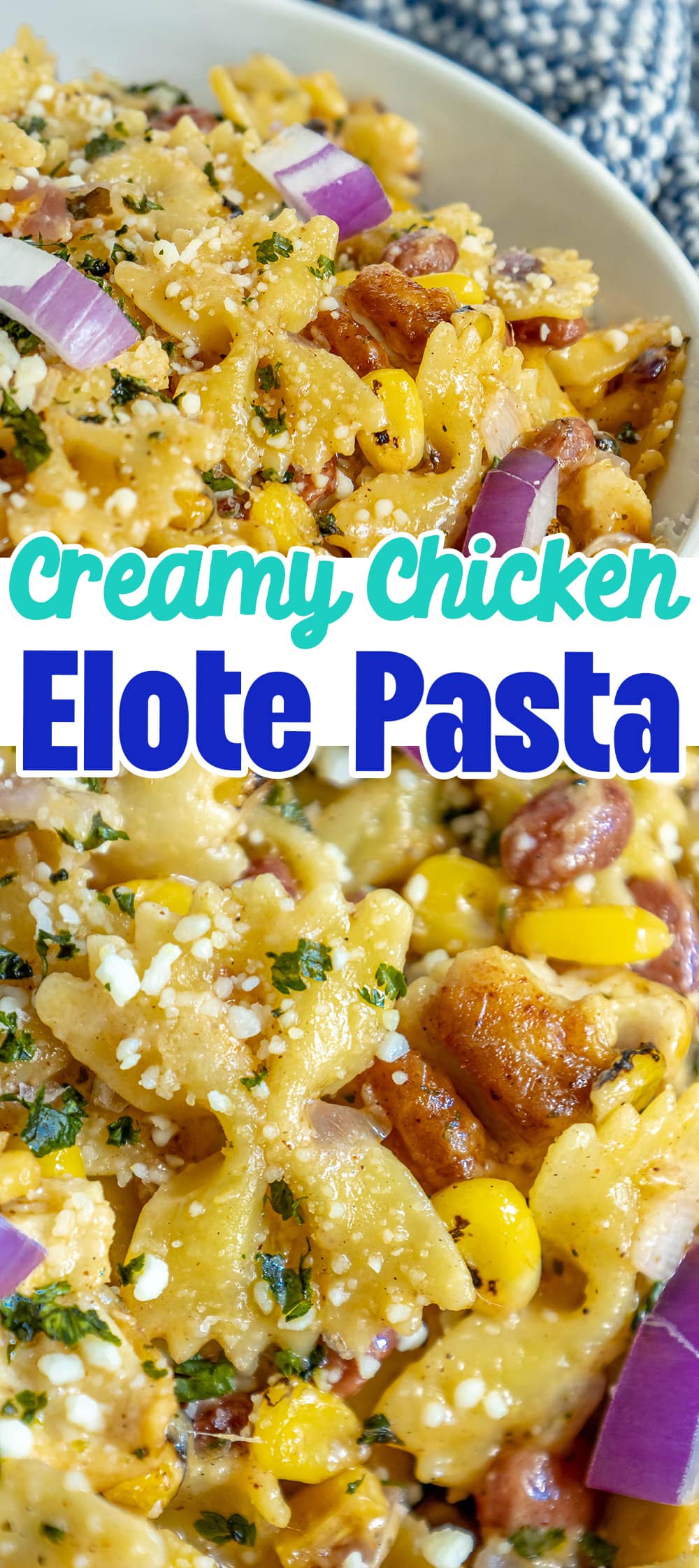 Easy Creamy Chicken Elote Pasta - Sweet Cs Designs