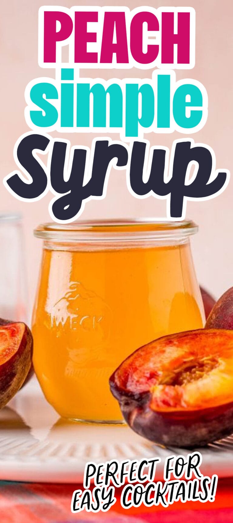 Easy Peach Simple Syrup Recipe - Sweet Cs Designs