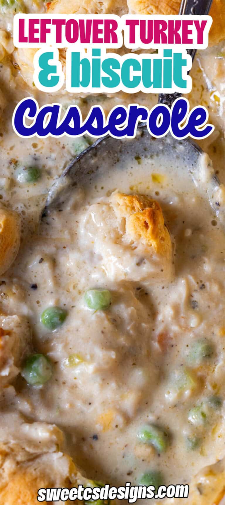 Leftover Turkey and Biscuit Casserole - Sweet Cs Designs